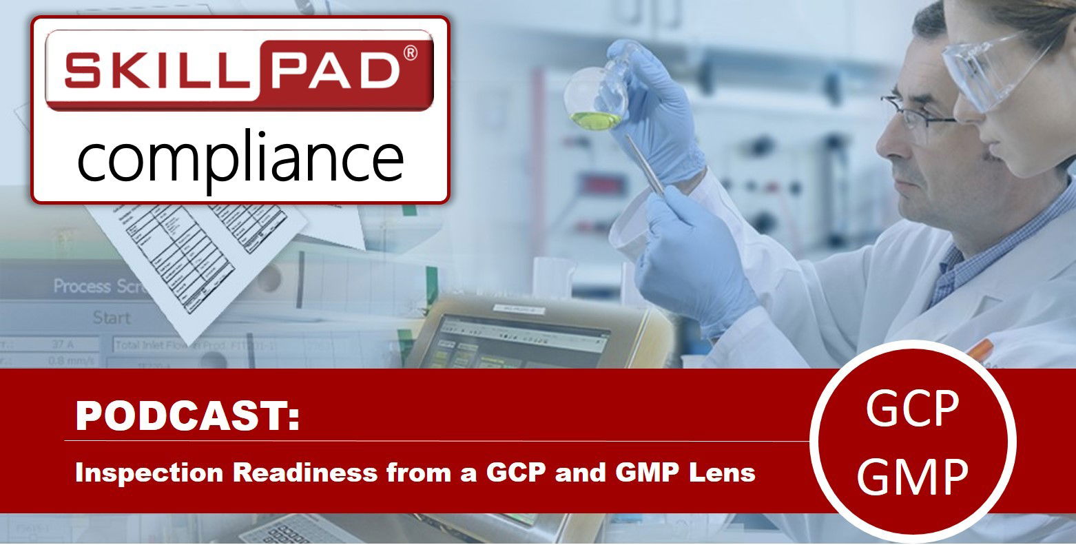 Inspection Readiness from a GCP and GMP Lens - skillpadcompliance